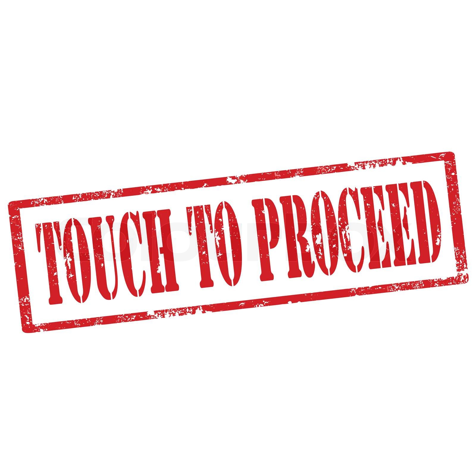 Touch To Proceed-stamp | Stock vector | Colourbox