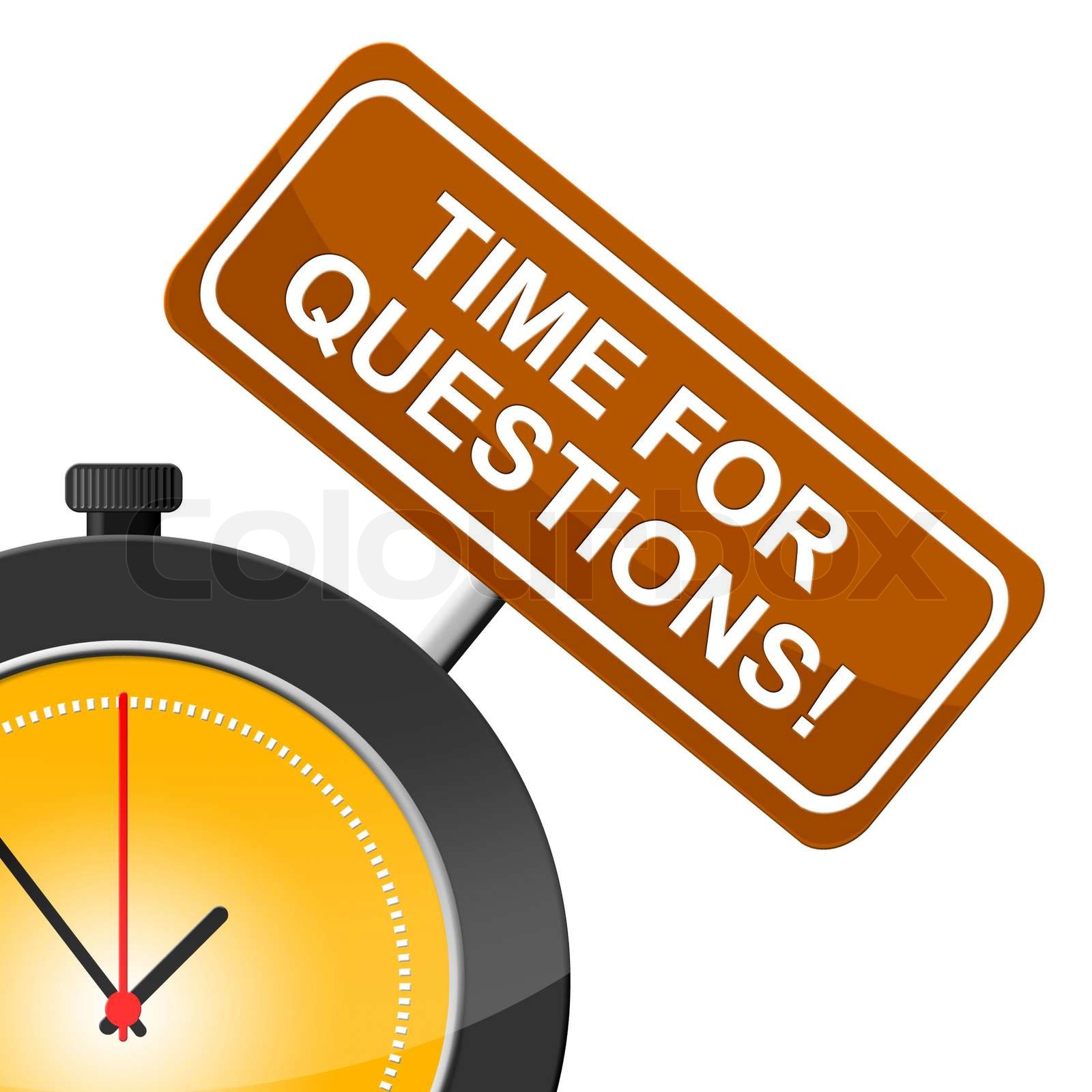 Time For Questions Shows Frequently Questioning And Help | Stock image ...
