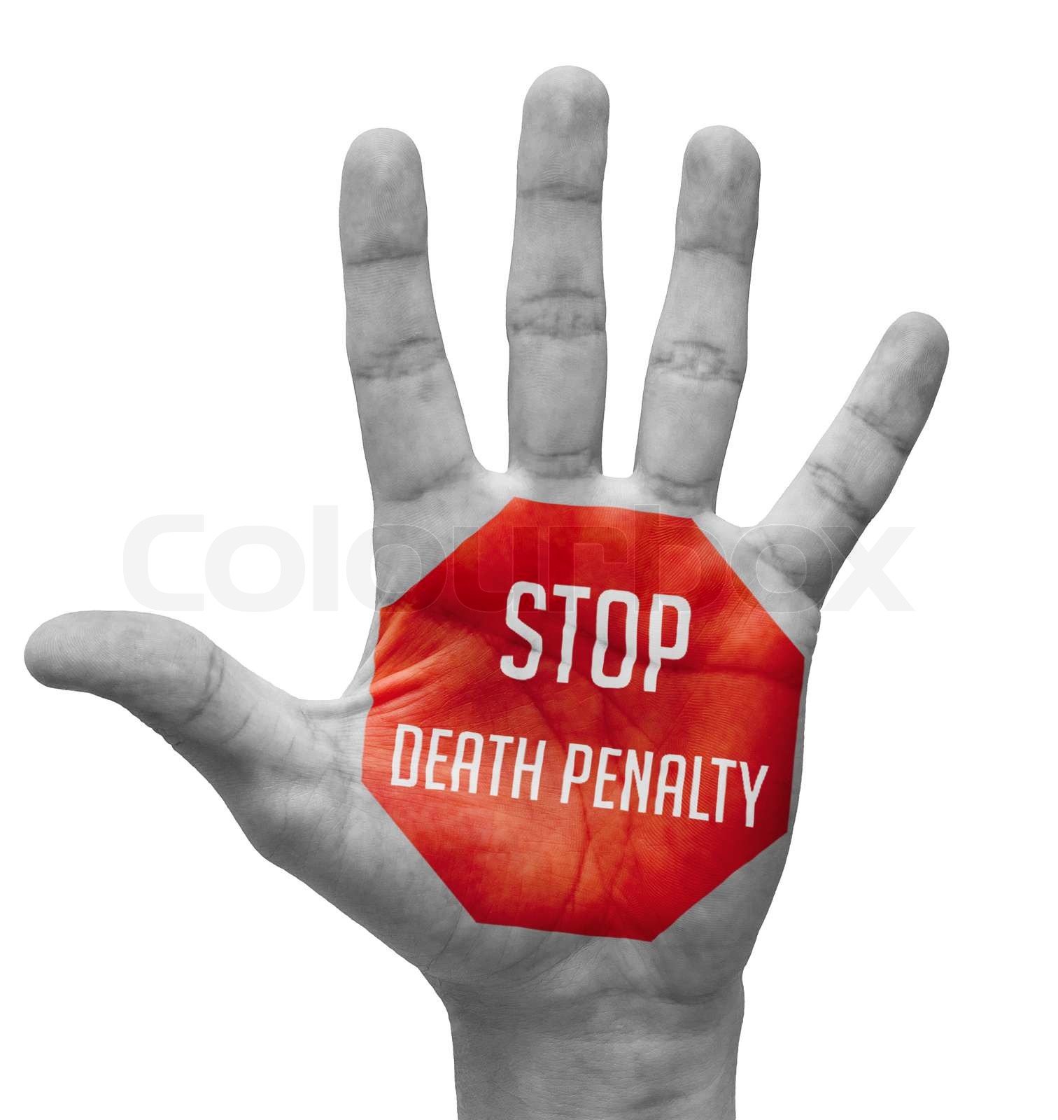 Stop Death Penalty Sign Painted, Open Hand Raised. | Stock image ...