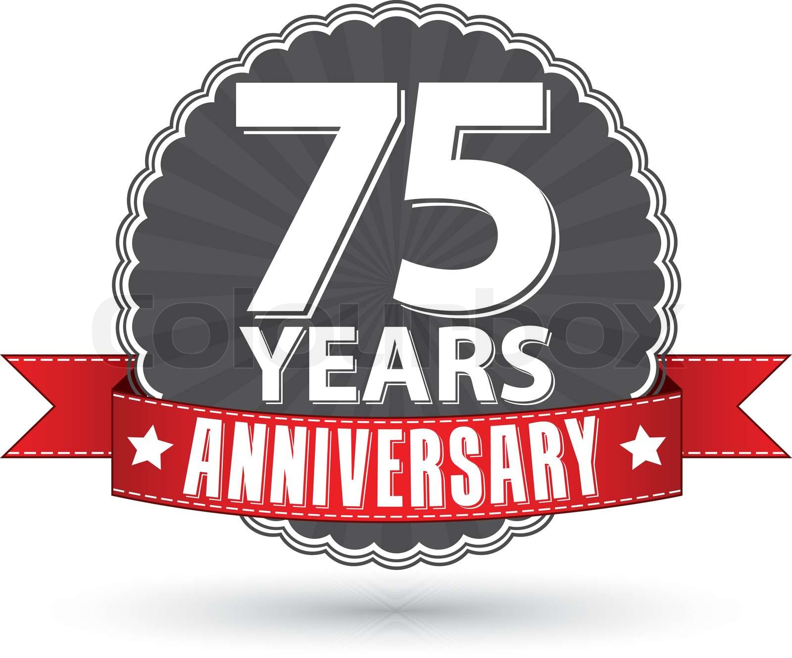 Celebrating 75 years anniversary retro label with red ribbon, vector ...
