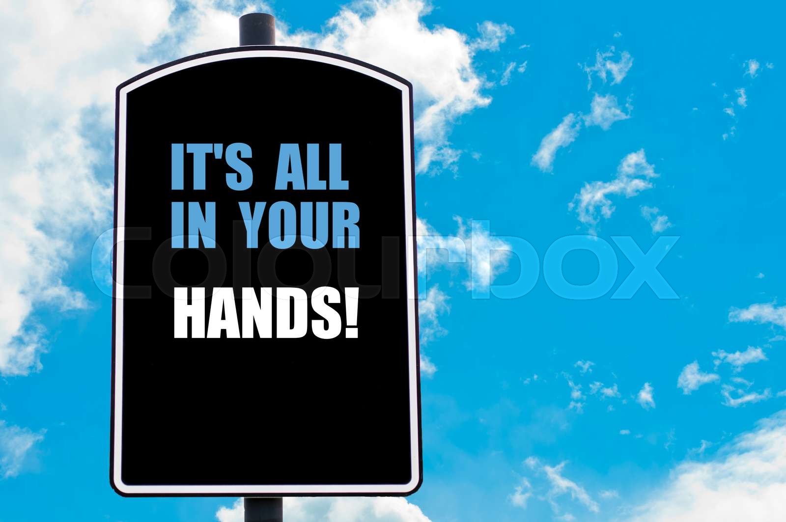 IT IS ALL IN YOUR HANDS | Stock image | Colourbox
