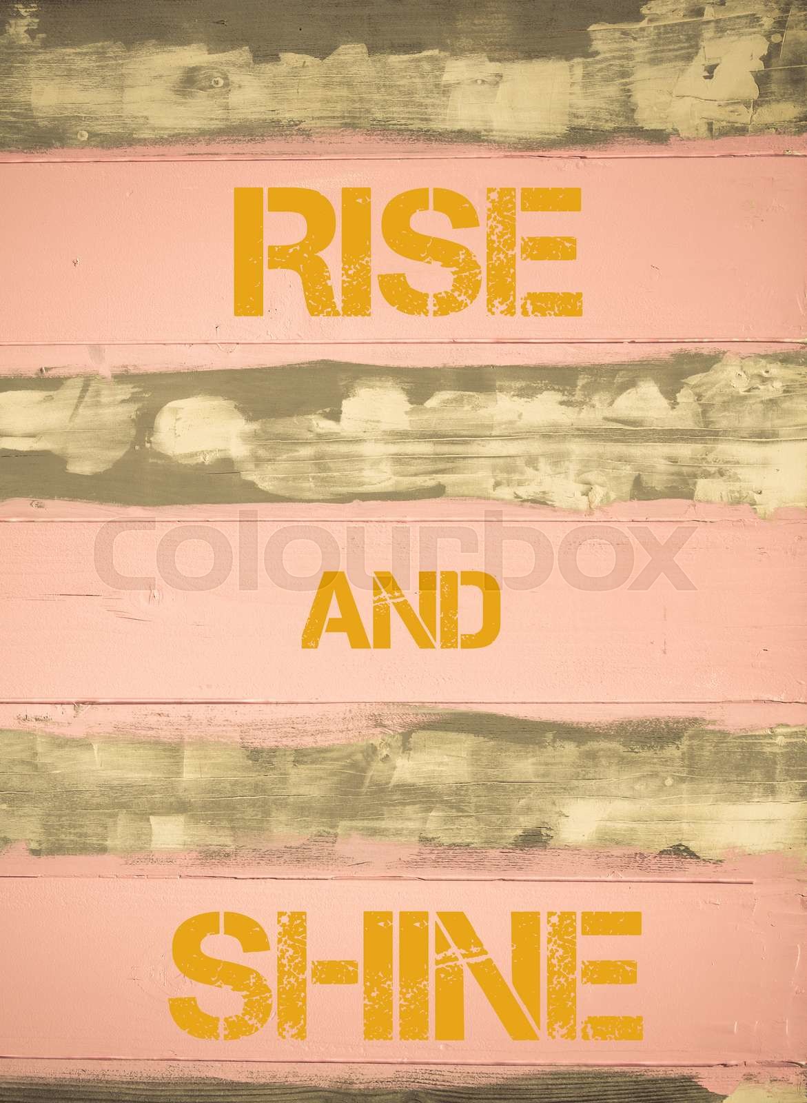 RISE AND SHINE motivational quote | Stock image | Colourbox