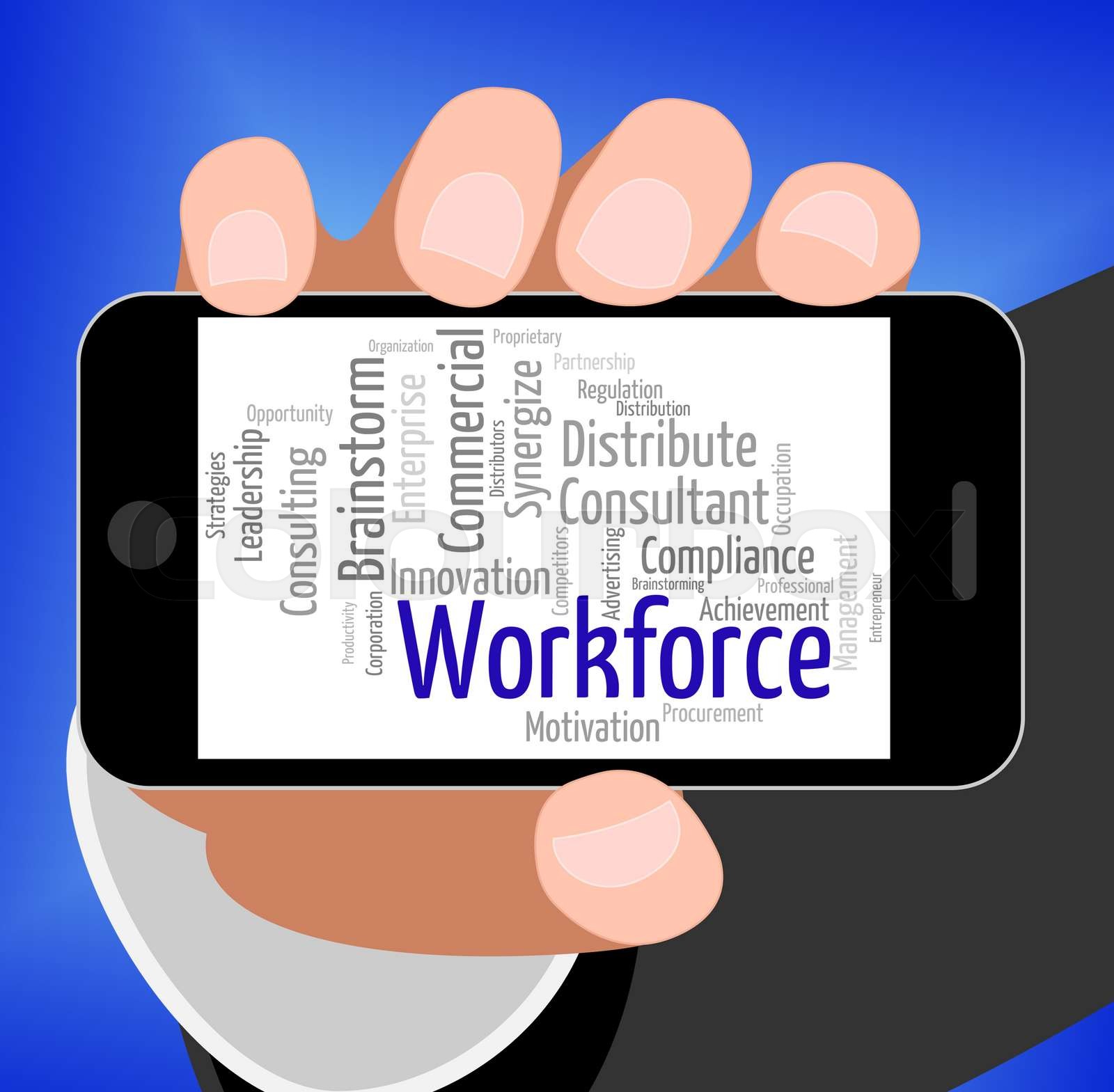 Workforce Word Indicates Human Resources And Manpower | Stock image ...