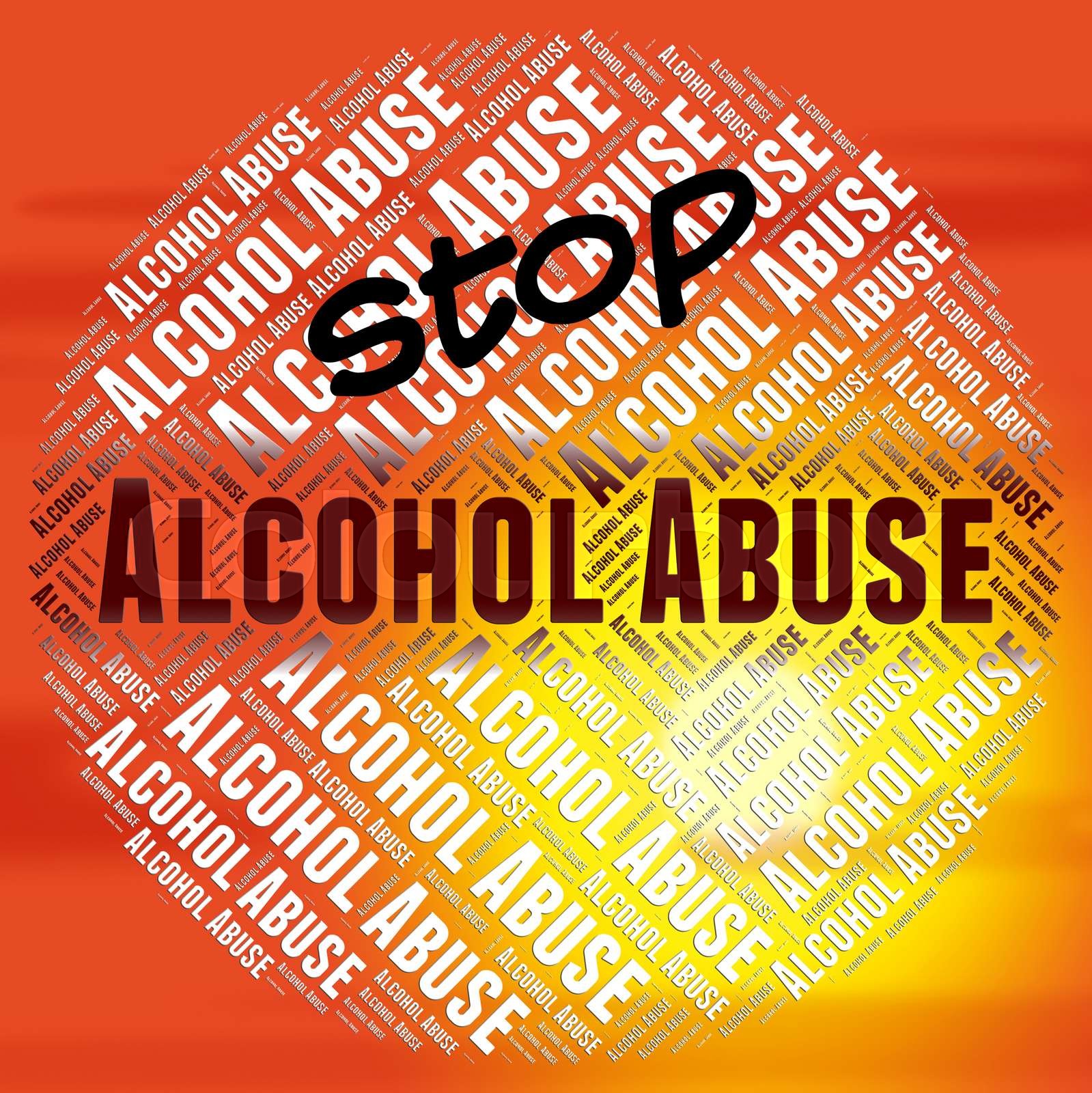 Stop Alcohol Abuse Means Intoxicating Drink And Abused | Stock image ...