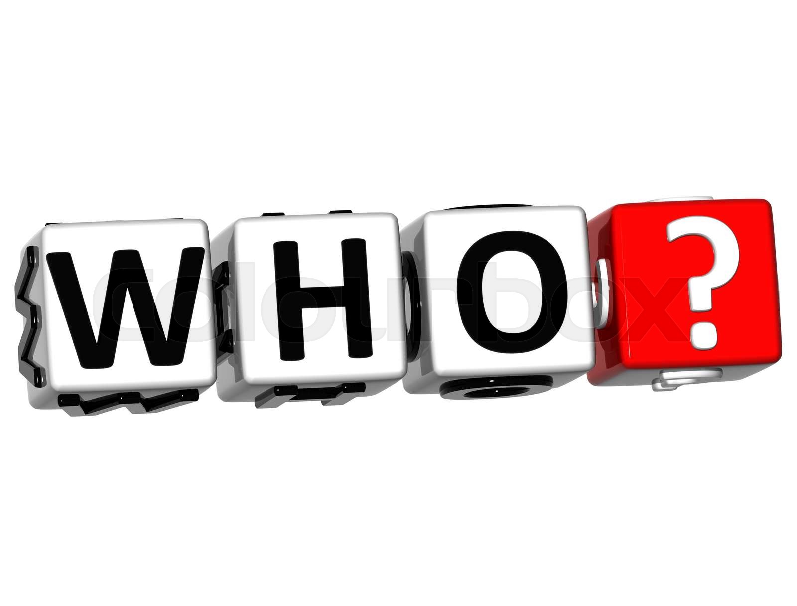 3D word Who with question mark. | Stock image | Colourbox