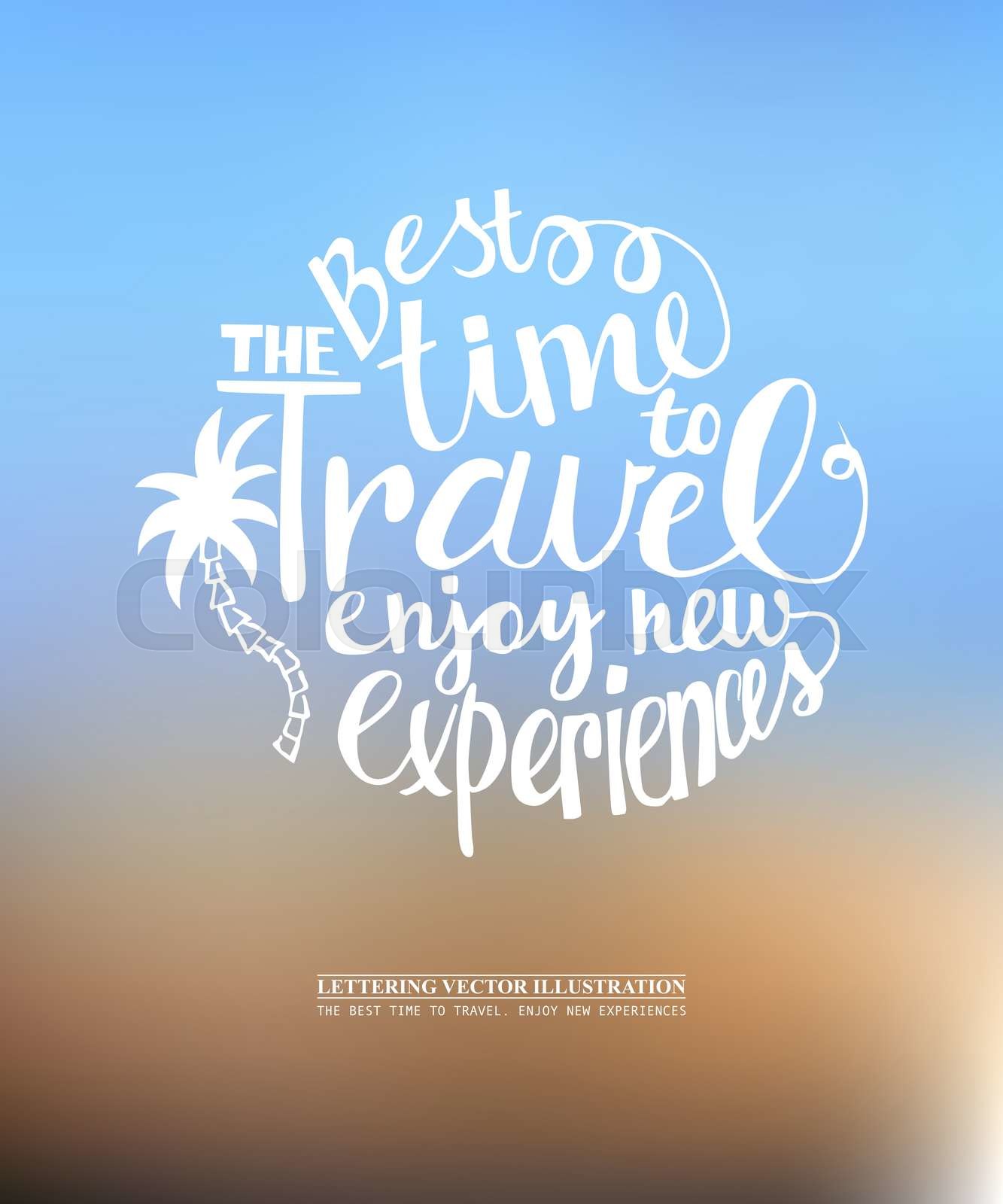 The best time to travel. Enjoy new experiences. | Stock vector | Colourbox