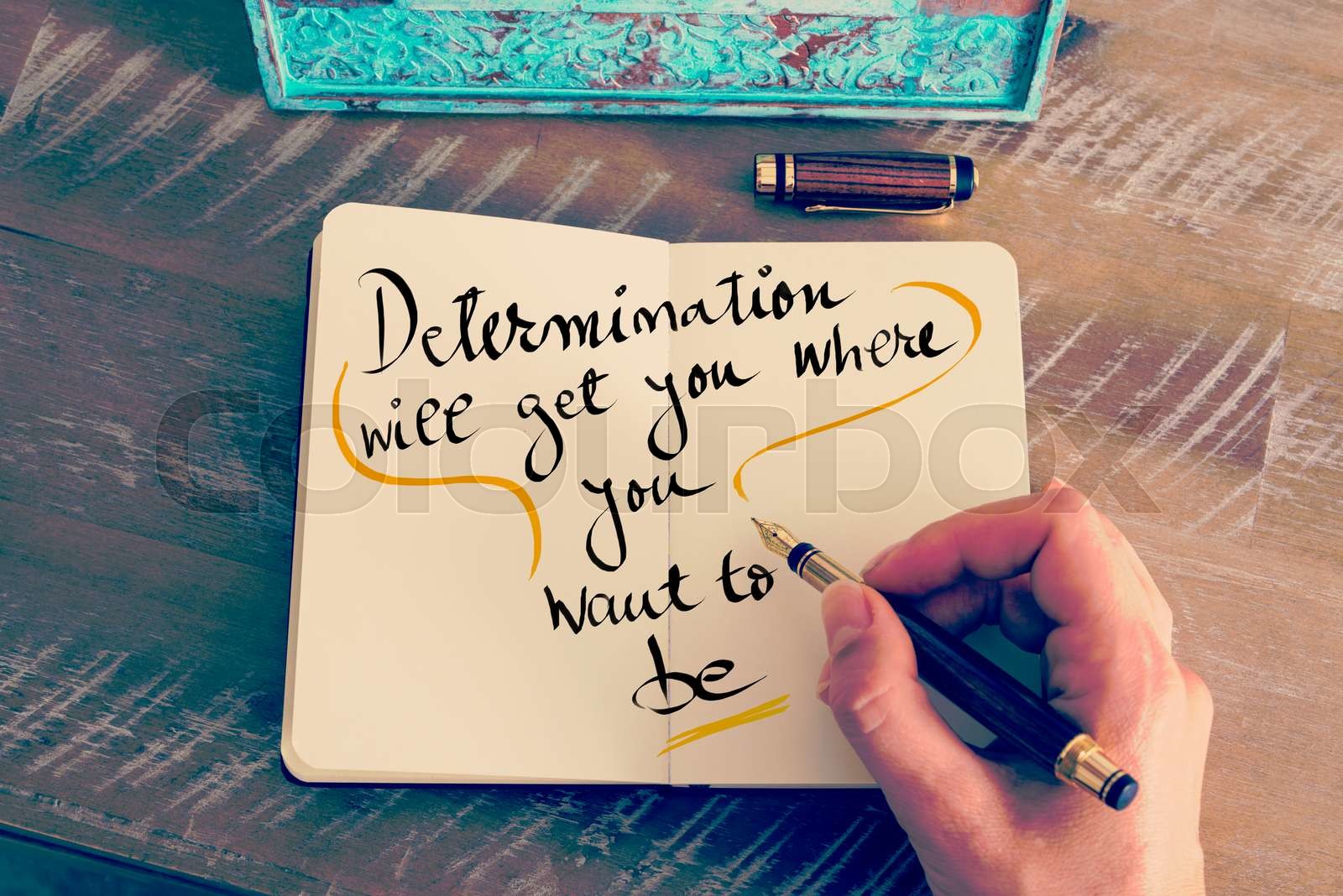 Handwritten text Determination Will Get You Where You Want To Be ...