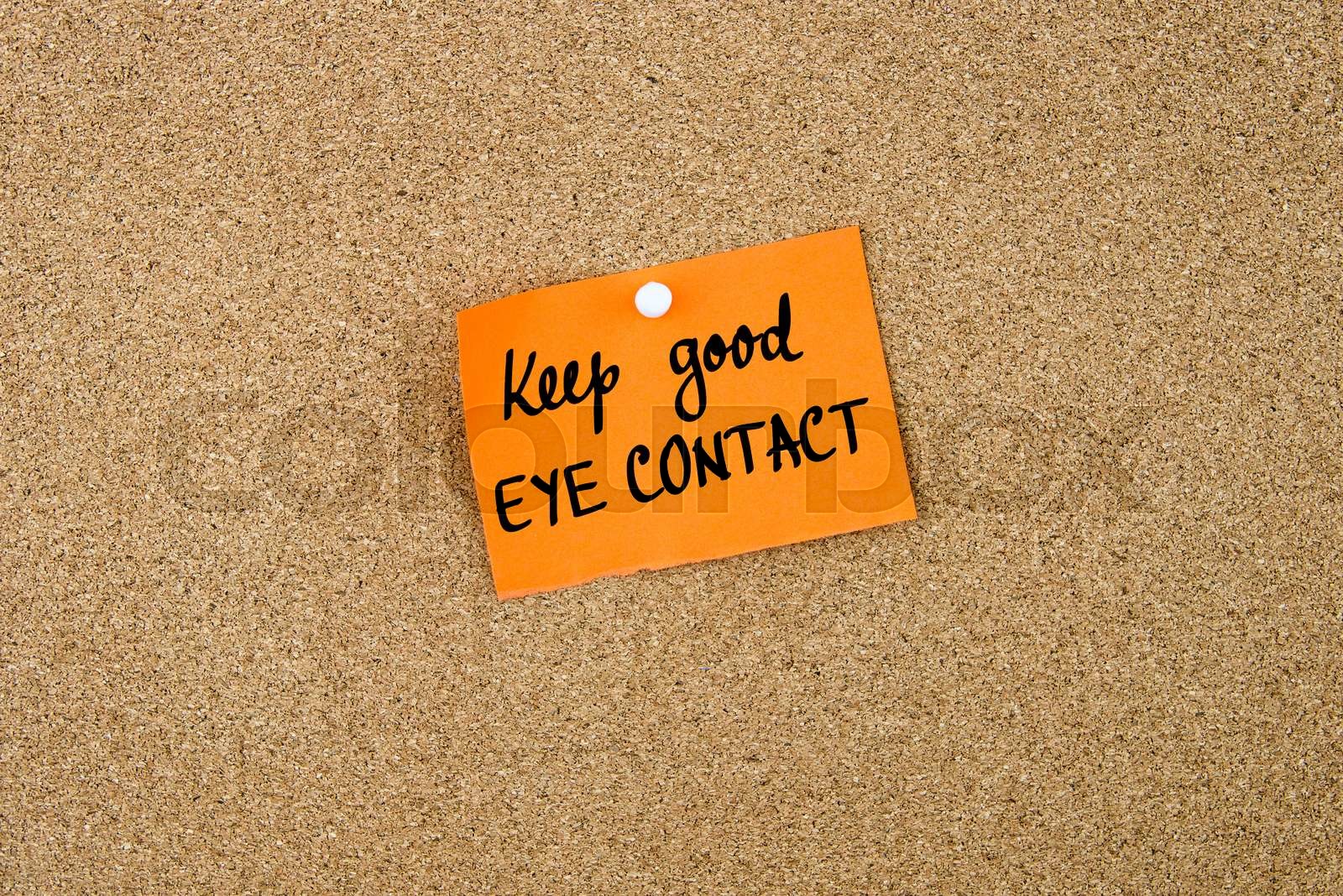Keep Good Eye Contact written on orange paper note | Stock image ...