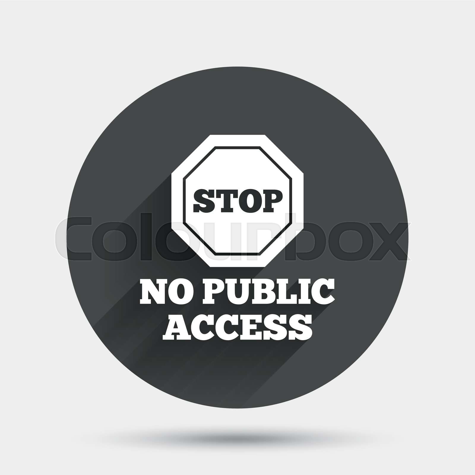 No public access sign icon. Caution stop symbol. | Stock vector | Colourbox
