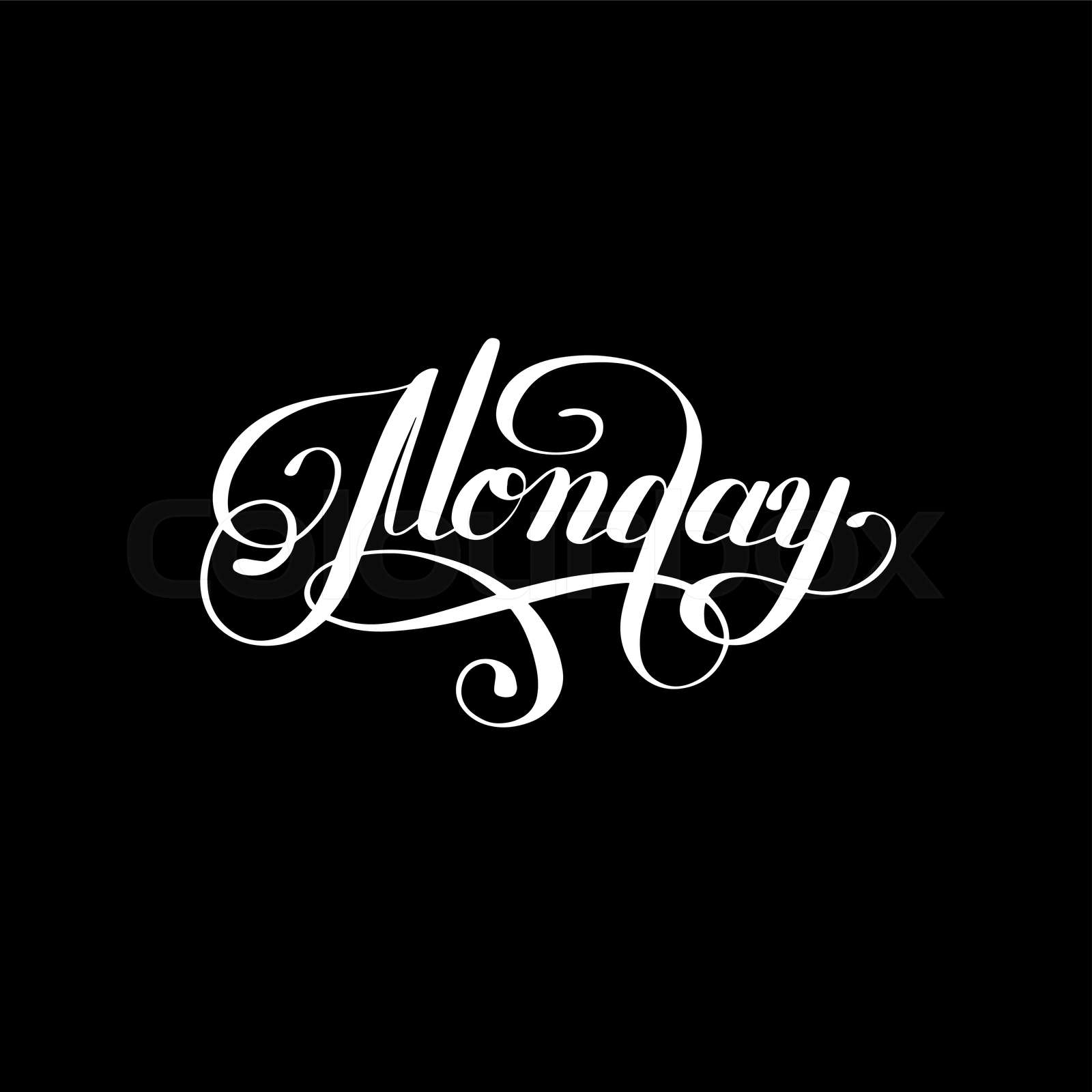 Monday day of the week handwritten white ink calligraphy lettering ...
