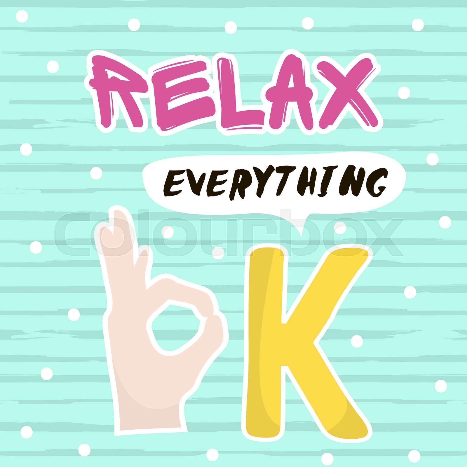 Relax. Everything Ok. Background with hand make ok. Vector Illustration ...