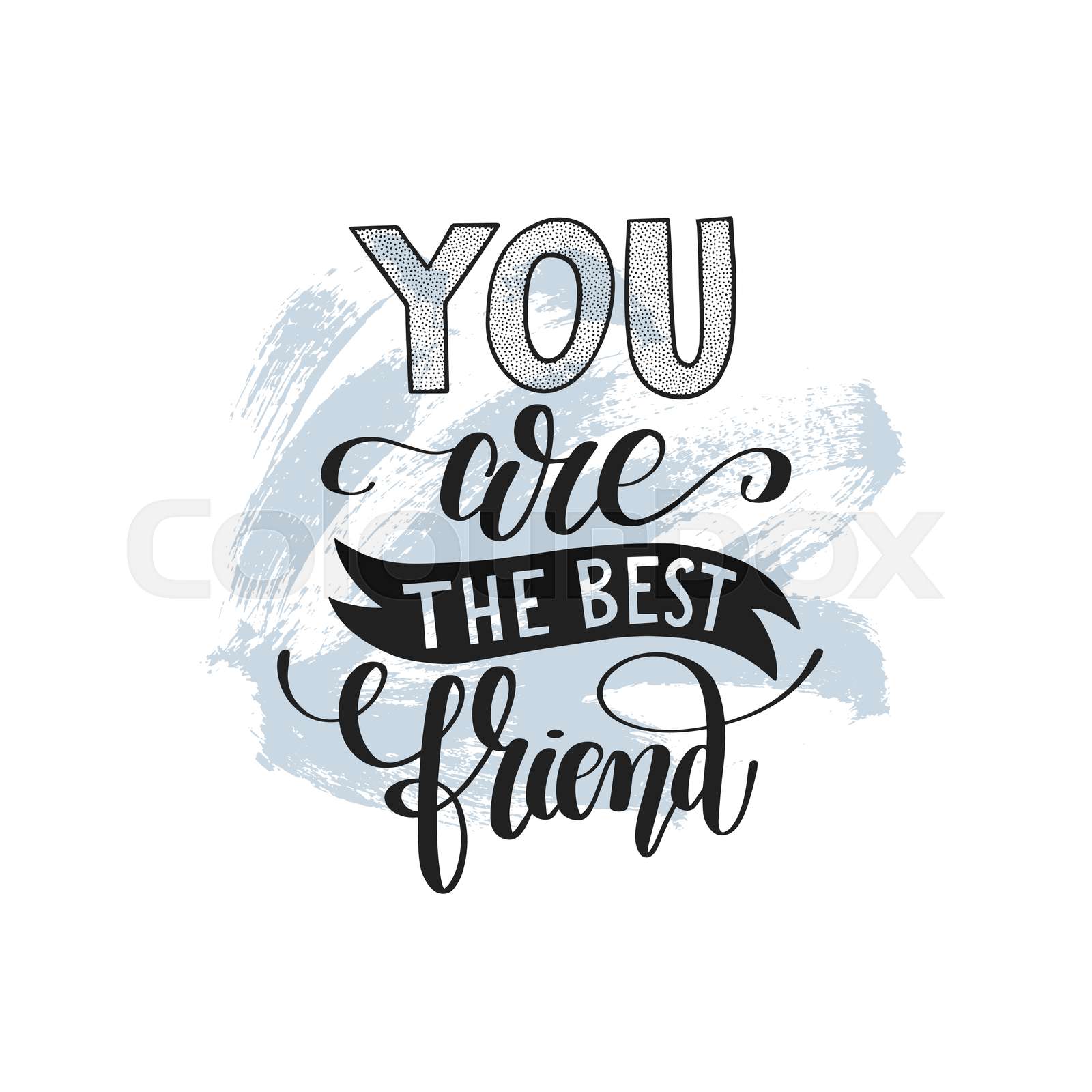 you are the best friend hand written lettering positive quote po ...