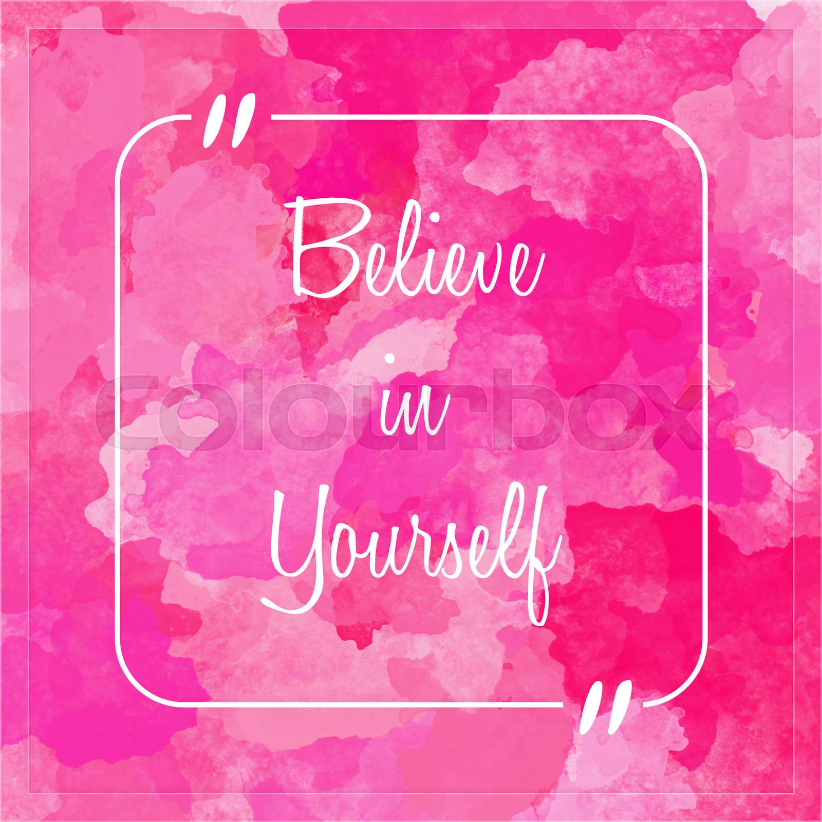 believe in yourself - motivation quote | Stock image | Colourbox