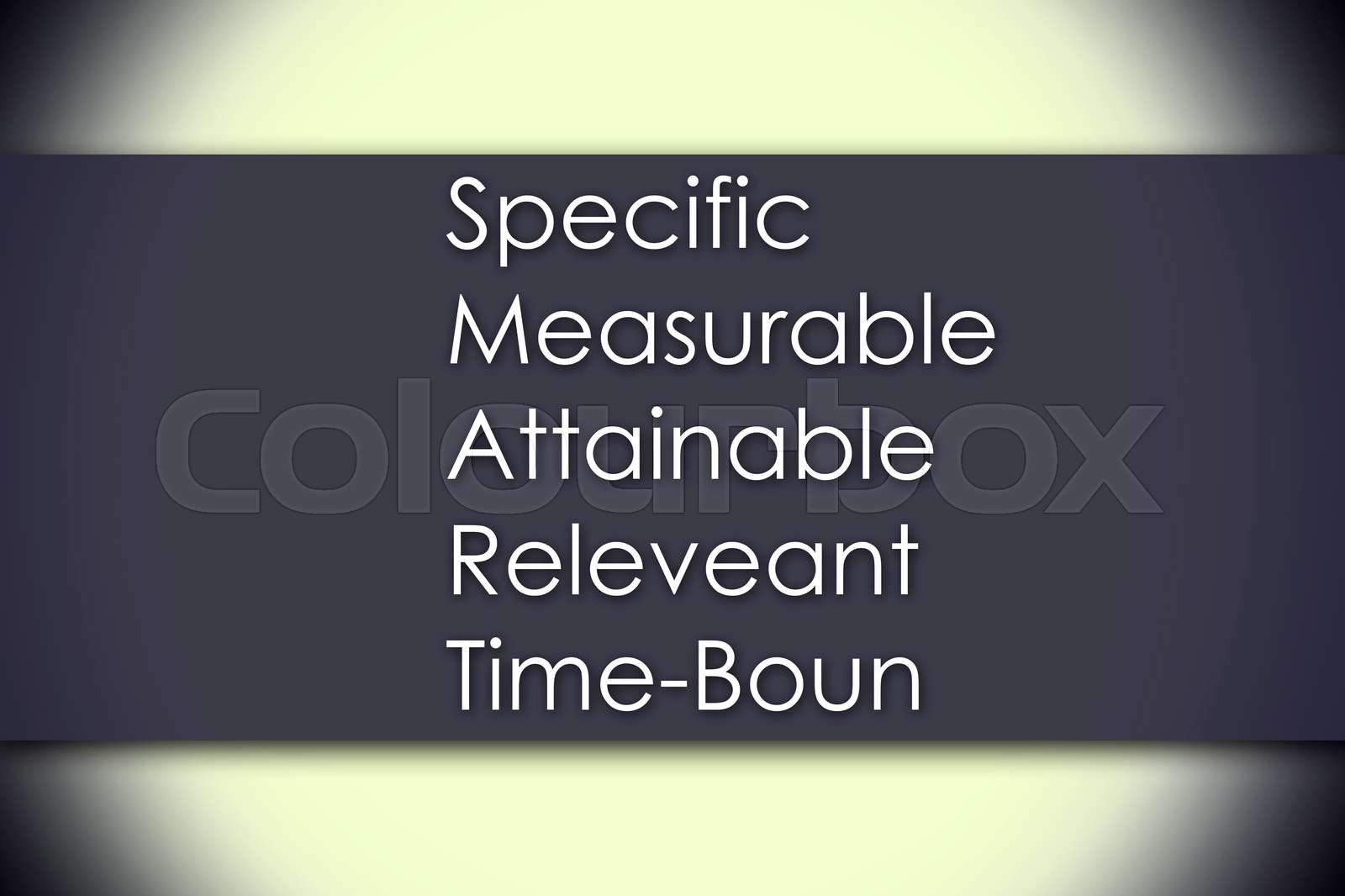 Specific Measurable Attainable Releveant Time-Bound SMART - business ...
