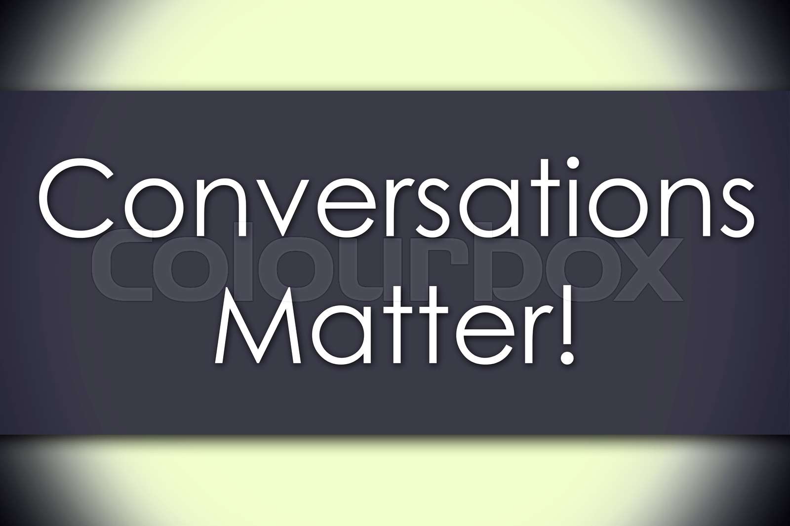 Conversations Matter! - business concept with text | Stock image ...