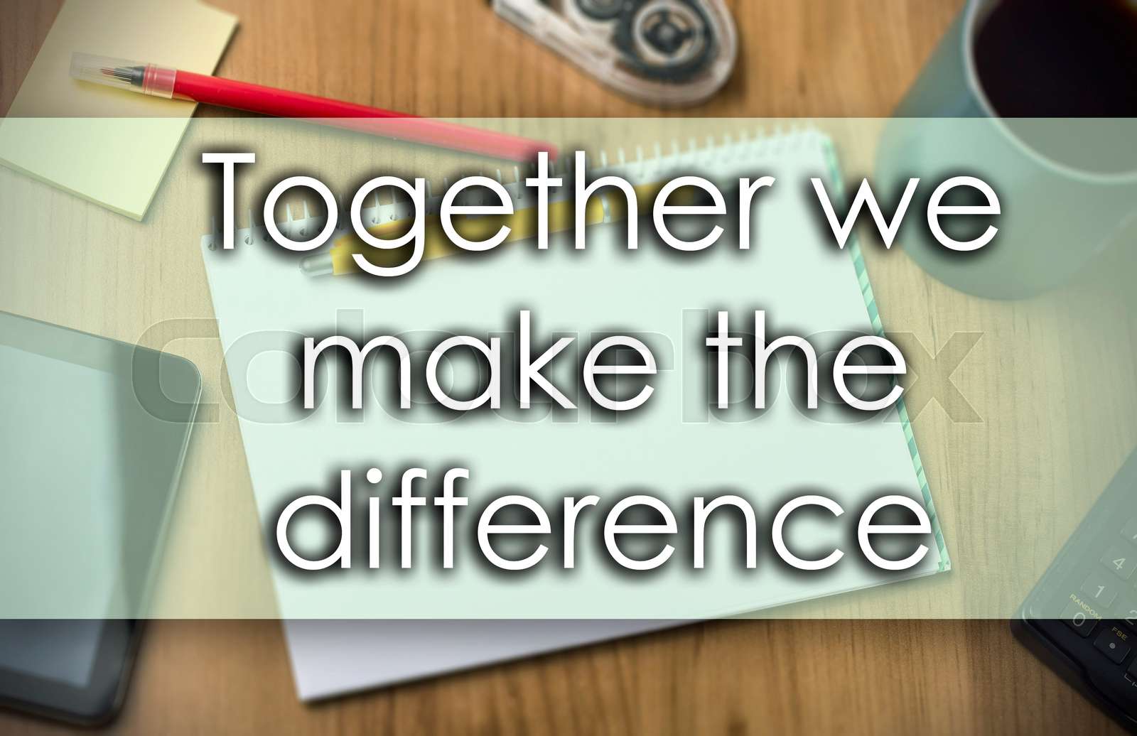 Together we make the difference - business concept with text | Stock ...