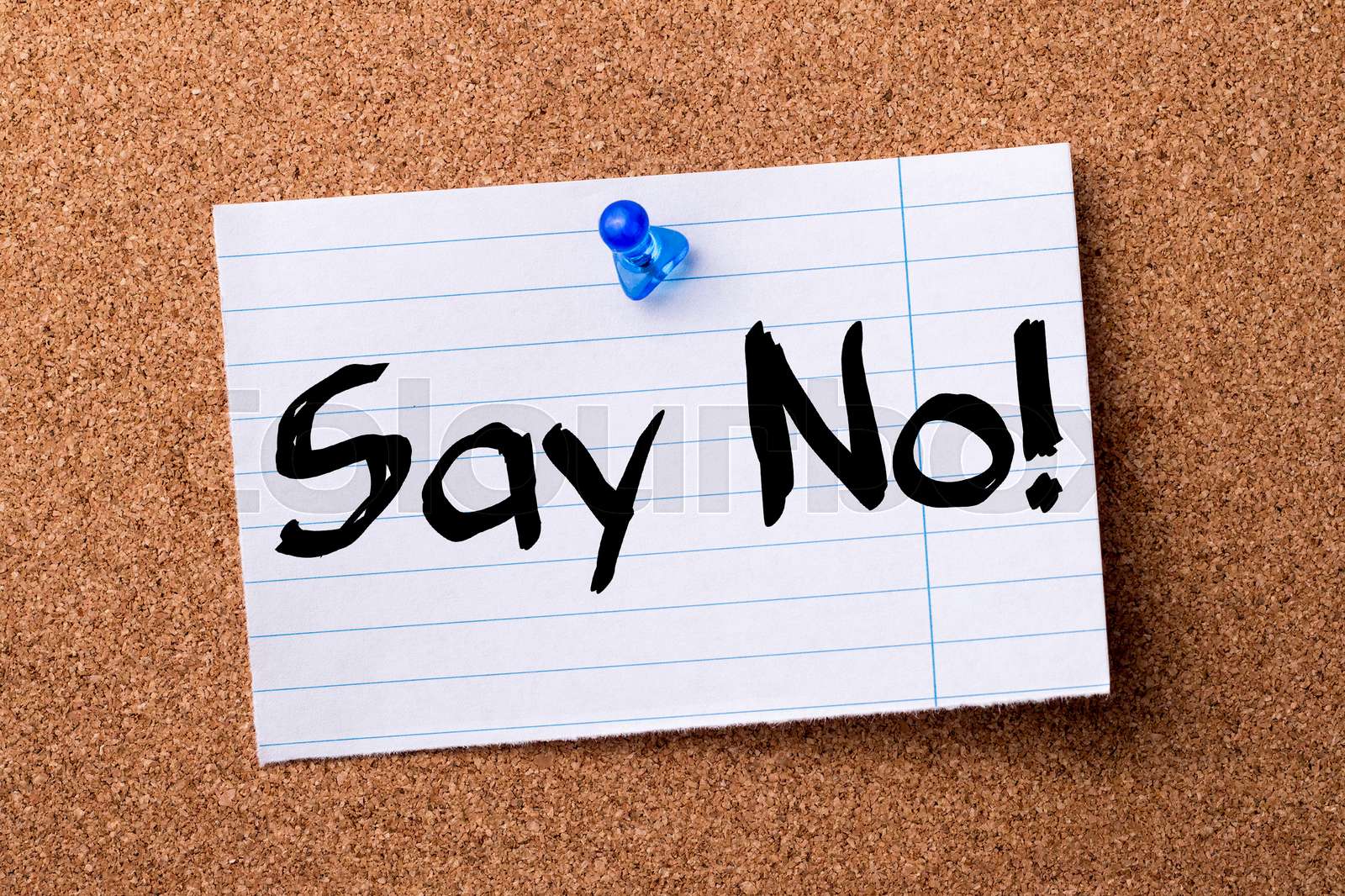 Say No! - teared note paper pinned on bulletin board | Stock image ...