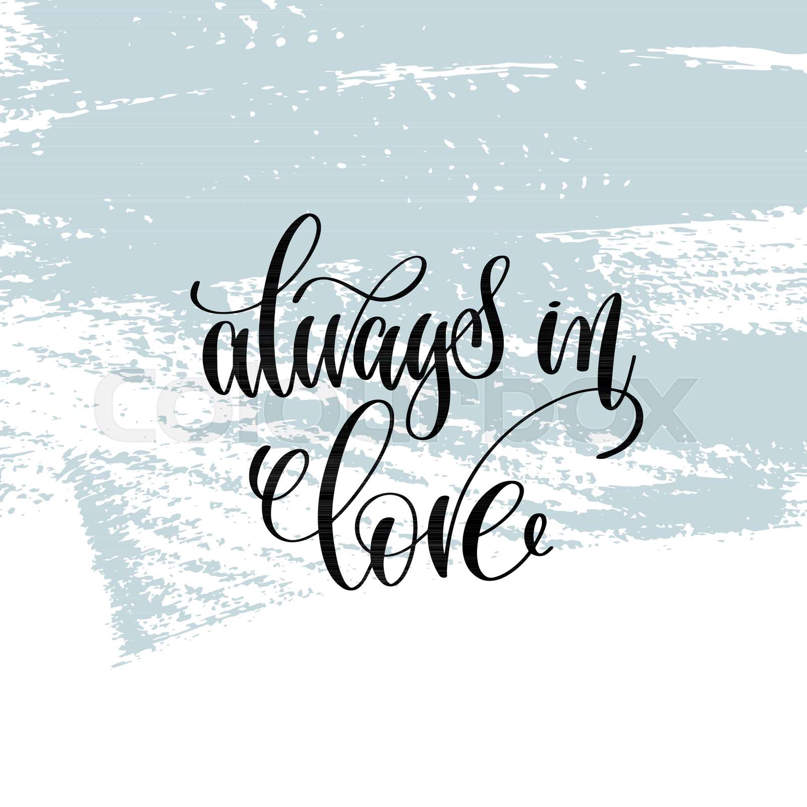 always in love hand lettering inscription | Stock vector | Colourbox