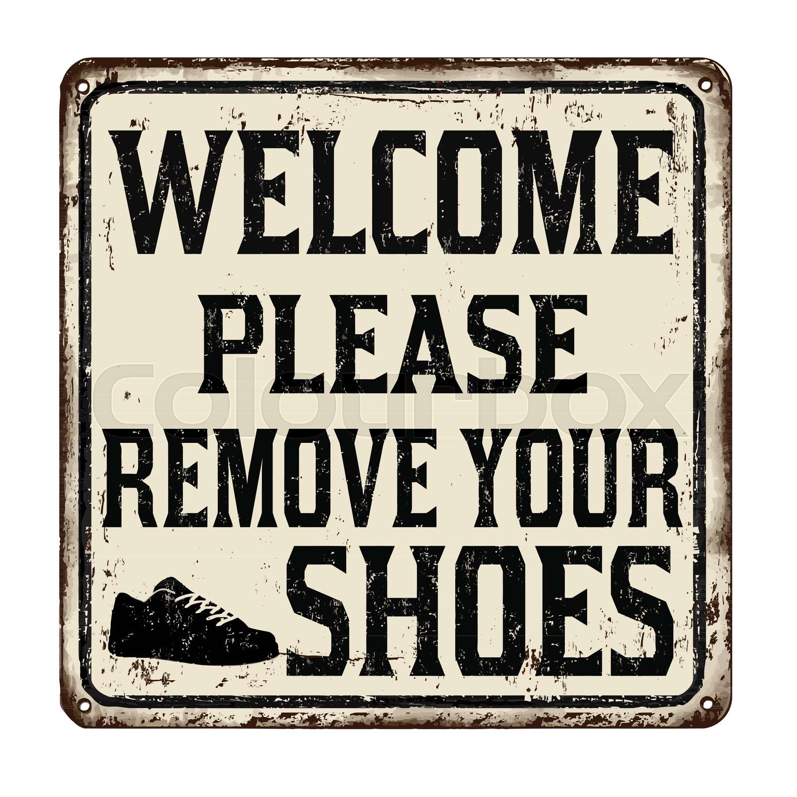 Welcome please remove your shoes vintage rusty metal sign | Stock ...