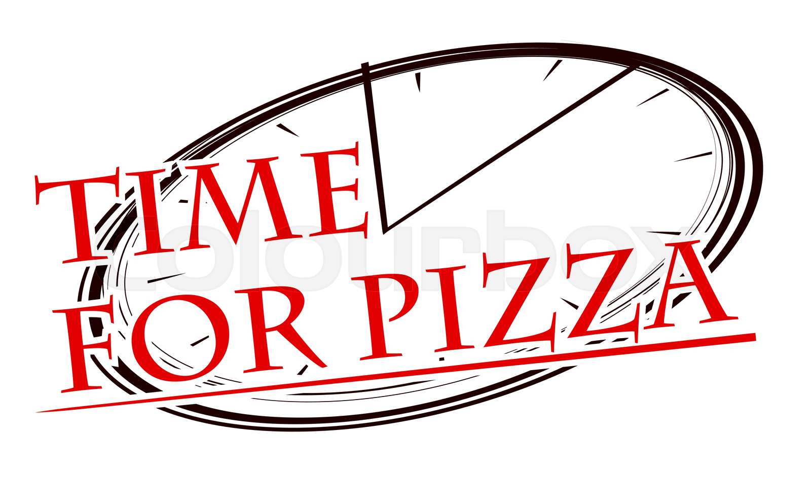 Stylized Image Of Pizza And Clock Face With Caption Time For Pizza For