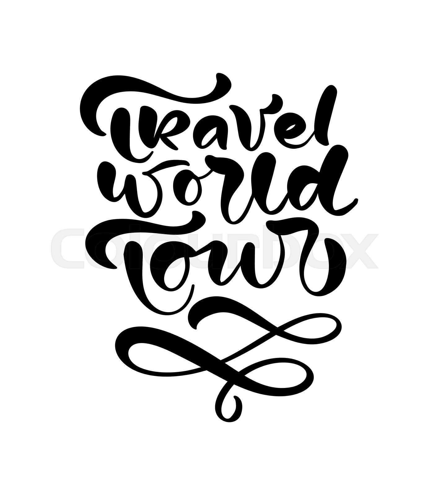 Vector text Travel world tour hand drawn phrase. Ink handwritten ...