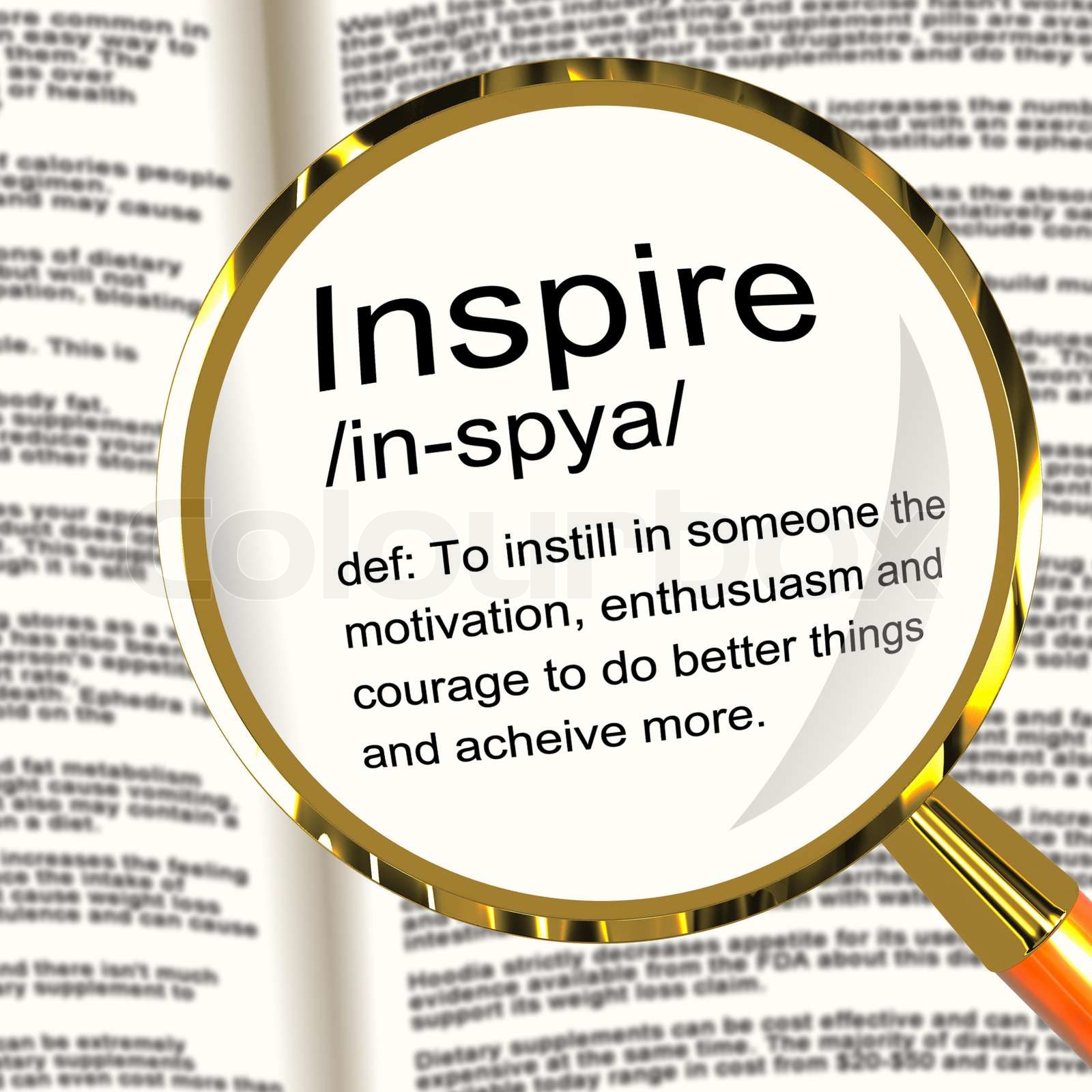 Inspire Definition Magnifier Showing Motivation Encouragement And ...