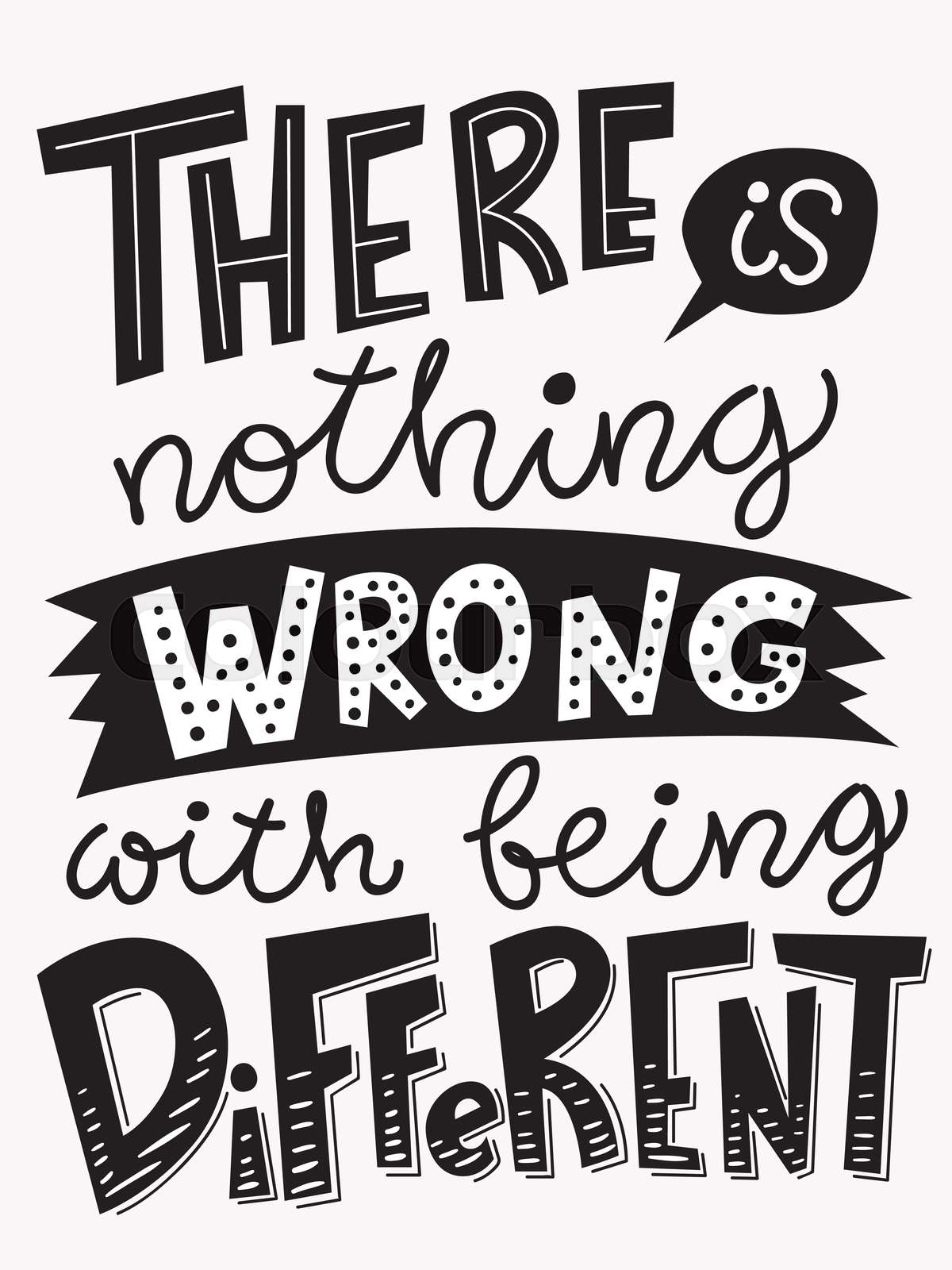Lettering poster with there is nothing wrong with being different text ...