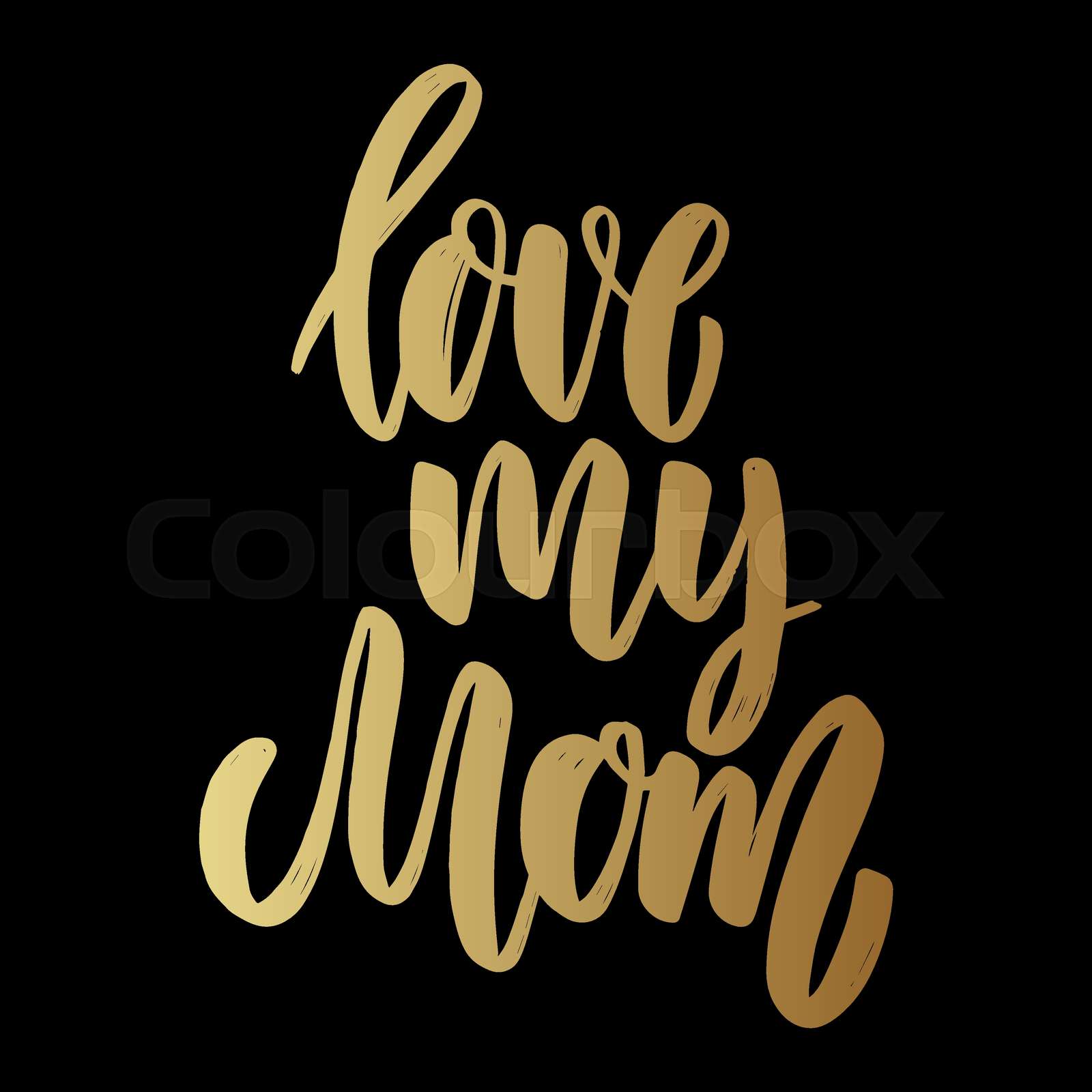 Love my mom. Lettering phrase for poster, card, banner, sign. | Stock ...