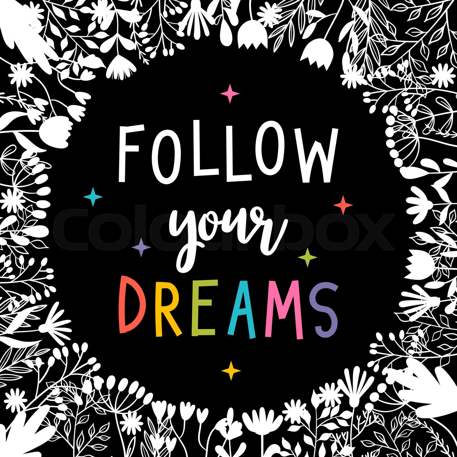 Follow your dreams. Inspirational and motivating phrase. Quote, slogan ...