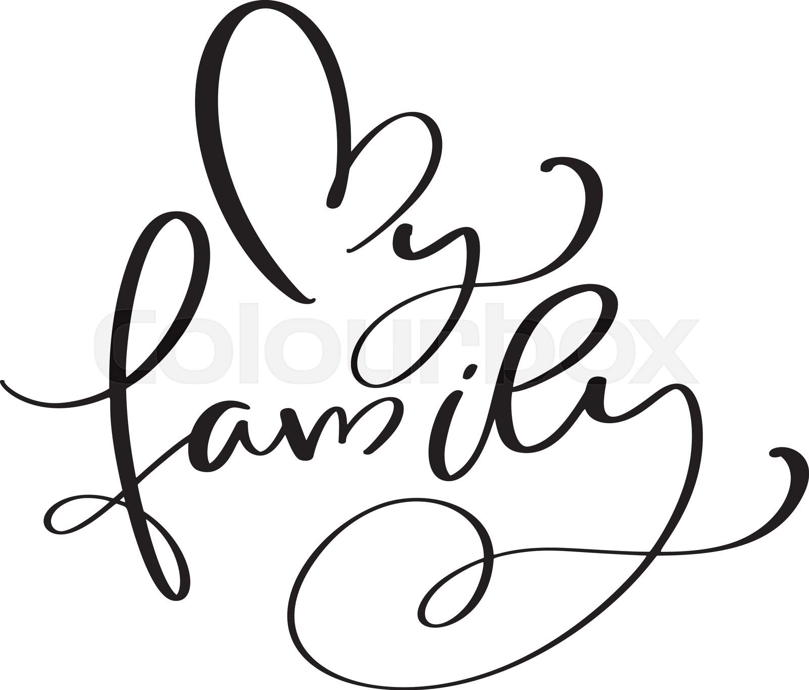 Vector calligraphy vintage text My Family with heart. Inscription with ...