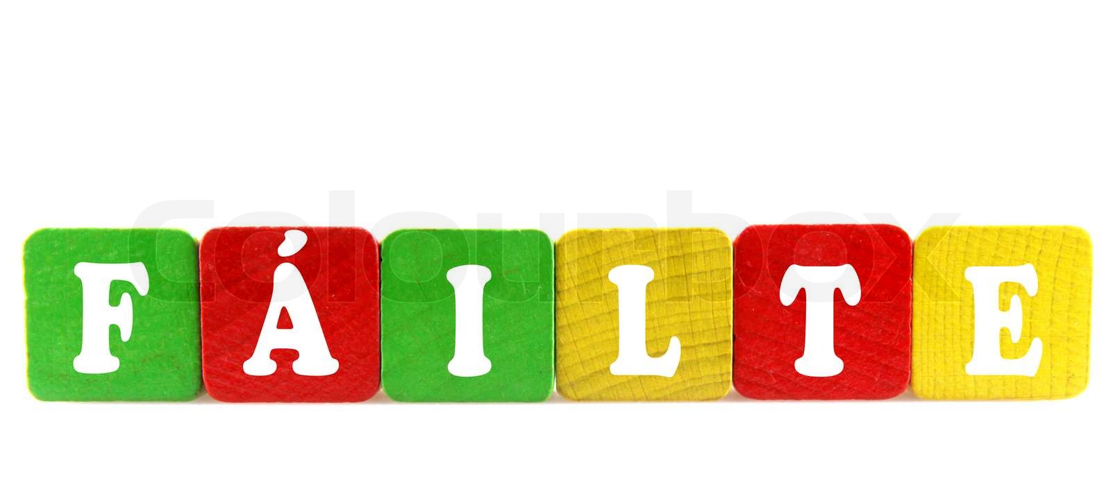 fáilte - isolated text in wooden building blocks | Stock image | Colourbox