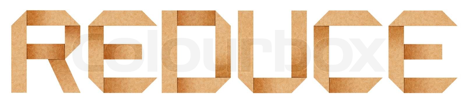 "REDUCE" word from Origami paper letters isolated with clipping path ...