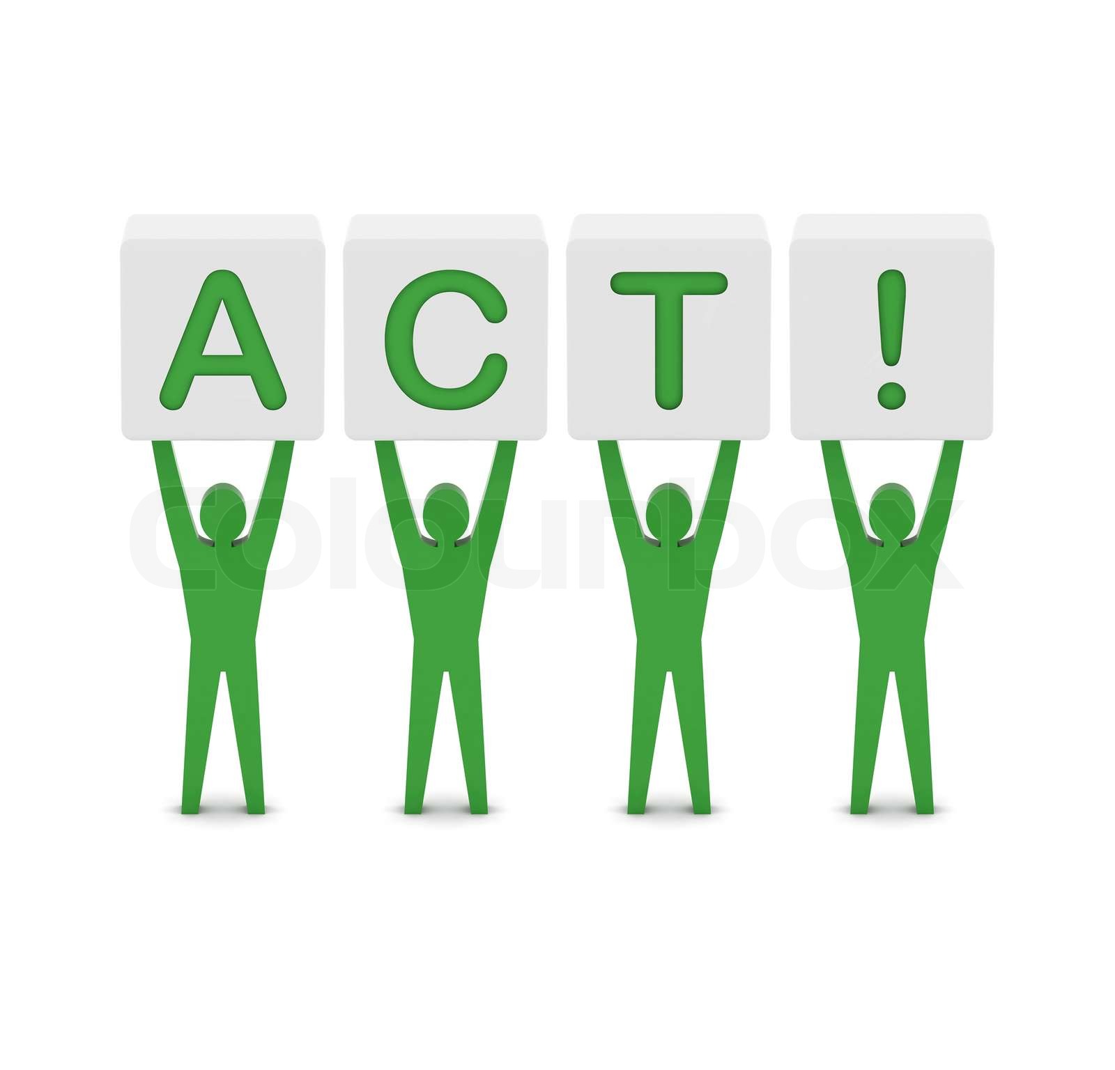 Men holding the word act. Concept 3D illustration. | Stock image ...