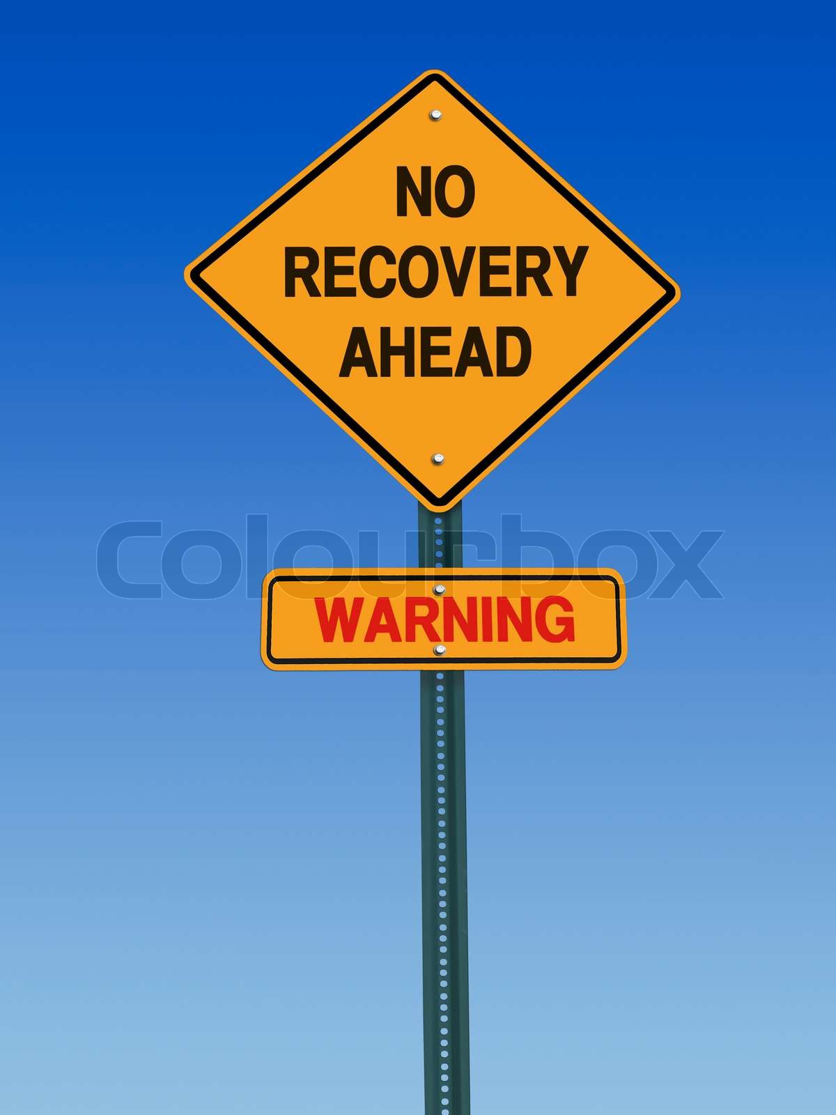 warning no recovery ahead ahead sign | Stock image | Colourbox