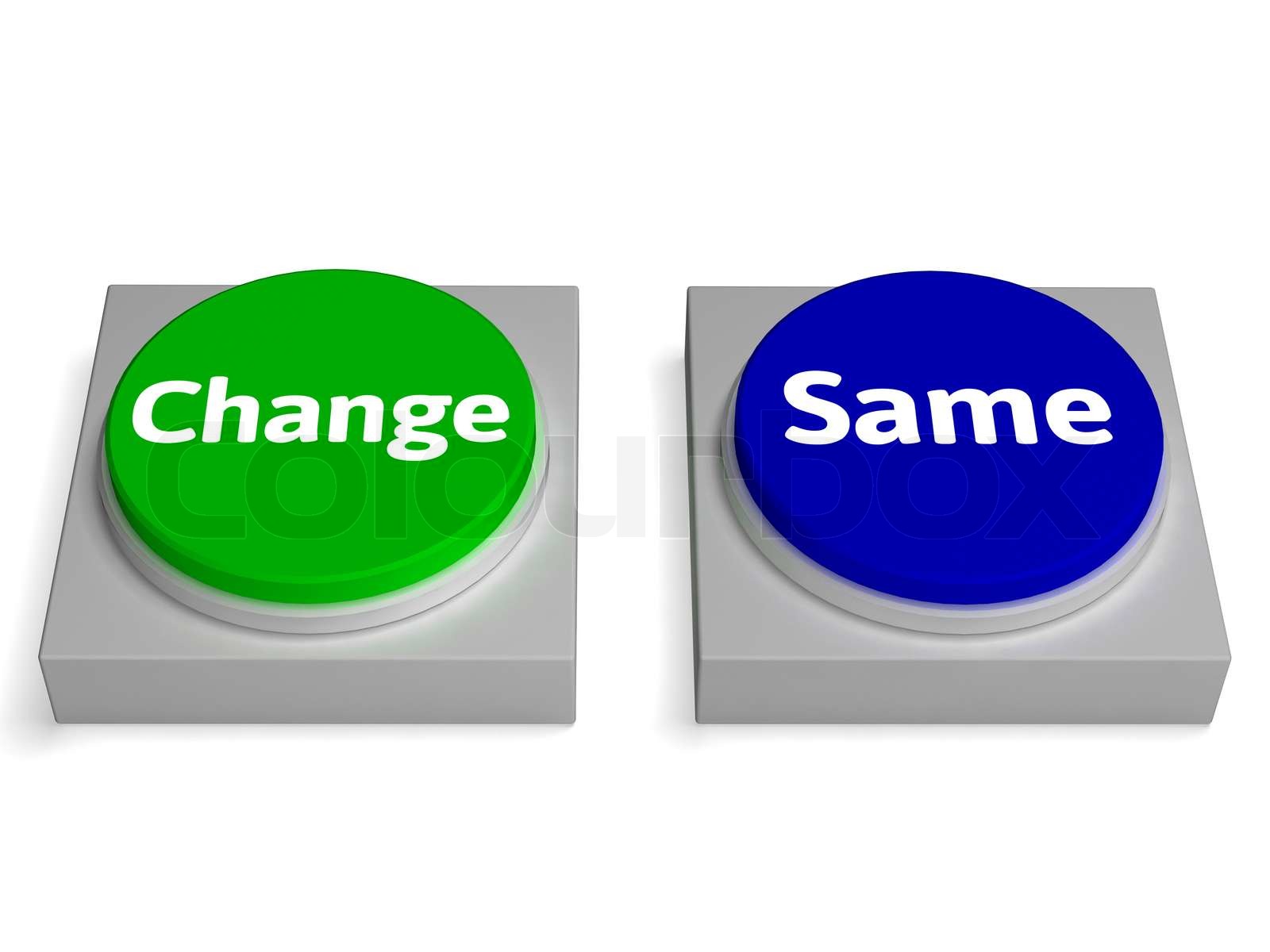 Change Same Buttons Shows Changing Or Improvement | Stock image | Colourbox