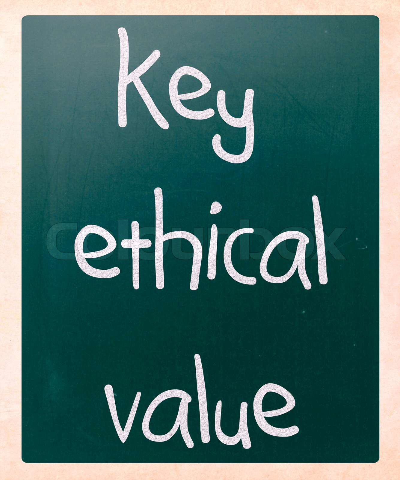"key ethical value" handwritten with white chalk on a blackboard ...
