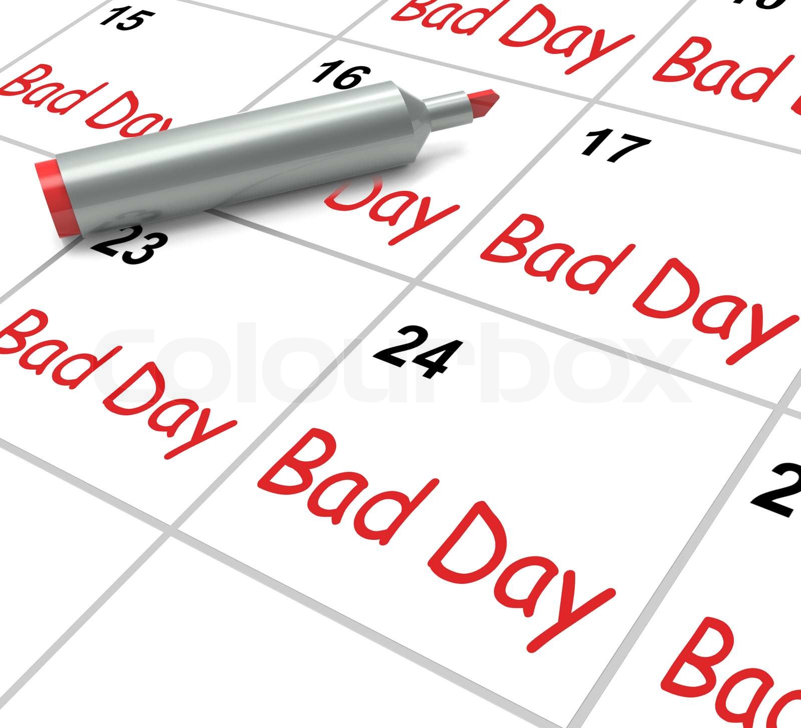 Bad Day Calendar Shows Unpleasant Or Awful Time | Stock image | Colourbox