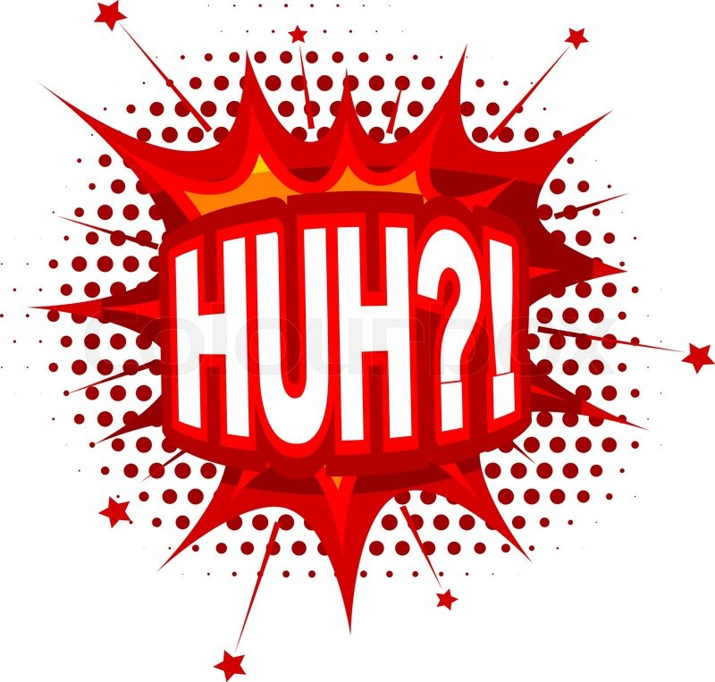 Cartoon HUH?!! on a white background. ... | Stock vector | Colourbox