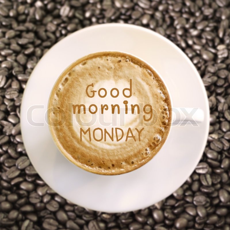 Good morning Monday on hot coffee ... | Stock image | Colourbox