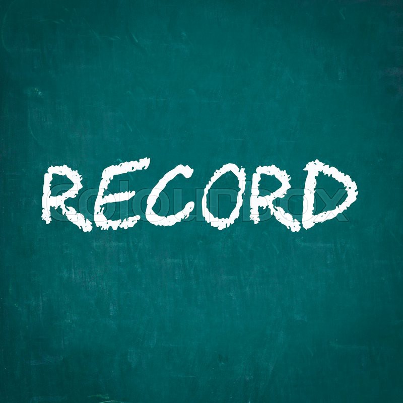 RECORD Written On Chalkboard Stock Image Colourbox record-written-on-chalkboard-stock-image-colourbox