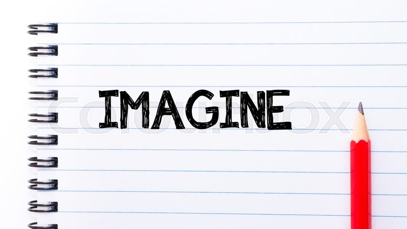 Imagine Text written on notebook page, ... | Stock image | Colourbox
