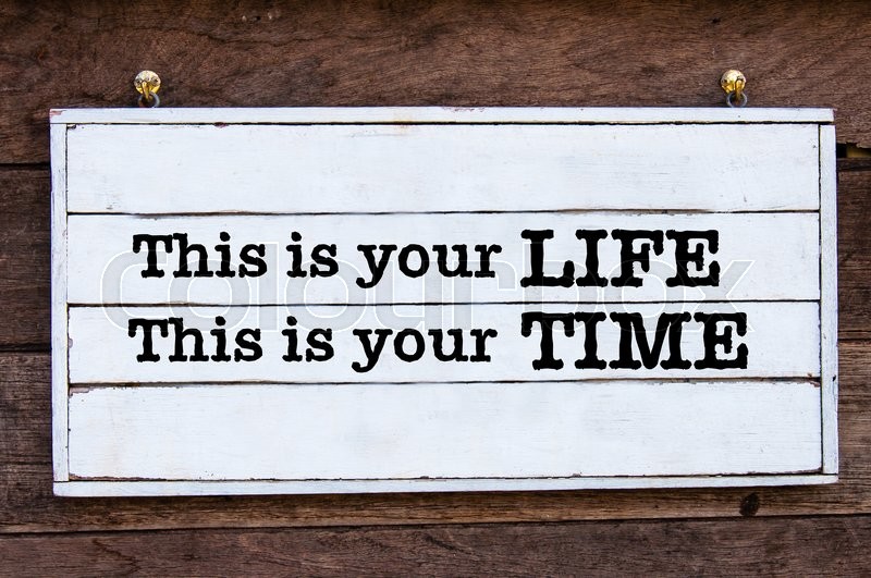This is your Life and Time ... | Stock image | Colourbox