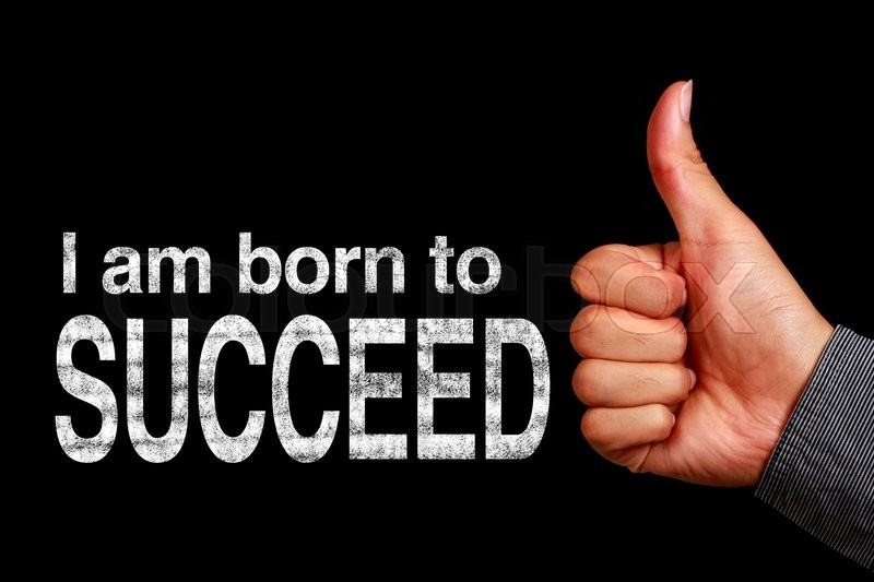 Text I am born to succeed is written on ... | Stock Photo | Colourbox