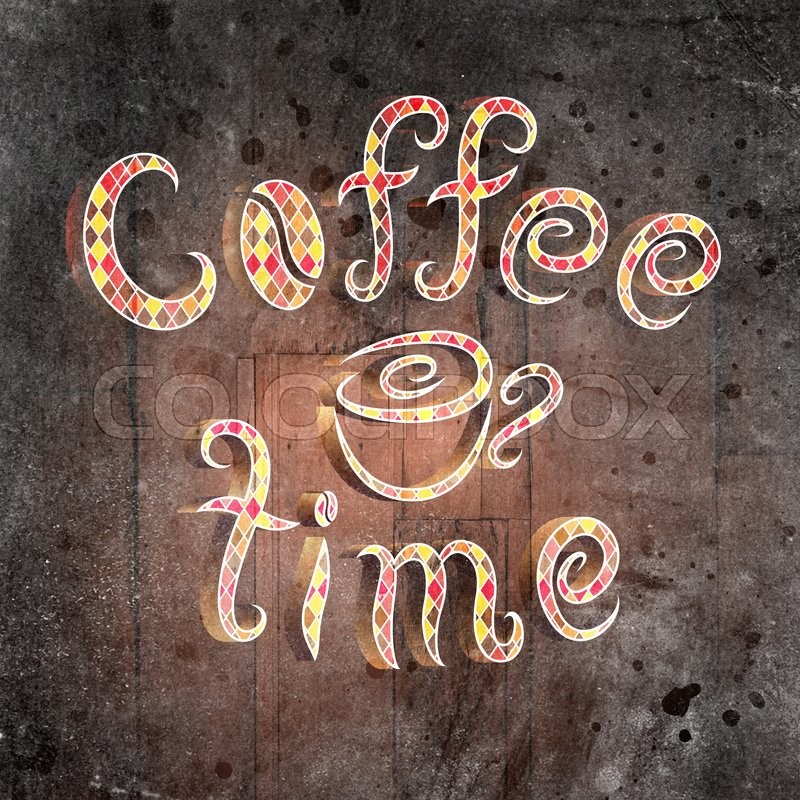 Coffee time lettering decorated with ... | Stock image | Colourbox