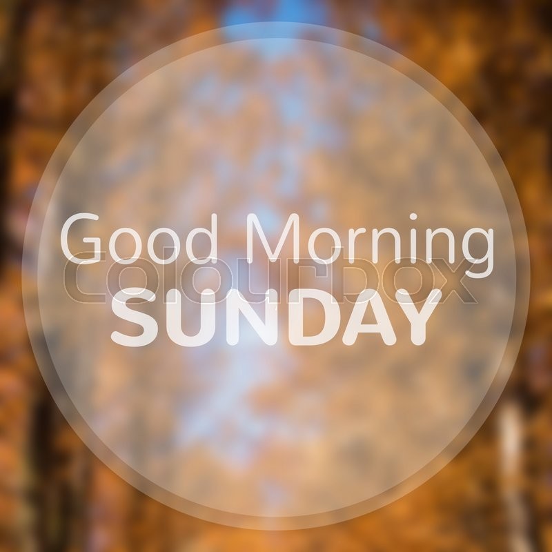 Good Morning Sunday on Abstract autumn ... | Stock image | Colourbox