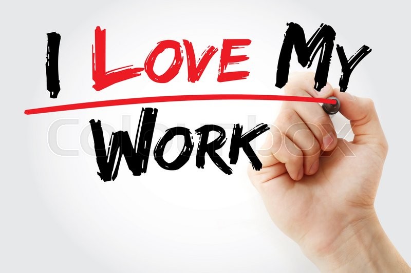 Hand writing I love my work with ... | Stock image | Colourbox