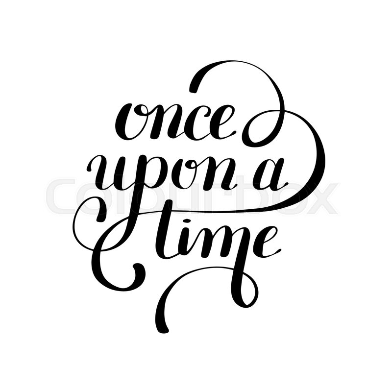 Once Upon A Time Hand Lettering Stock Vector Colourbox Once Upon A Time Hand Lettering Stock Vector Colourbox