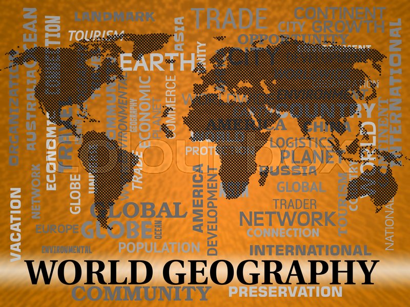 World Geagraphy Words And Map Shows ... | Stock image | Colourbox