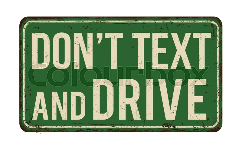 Don't text and drive vintage rusty ... | Stock vector | Colourbox