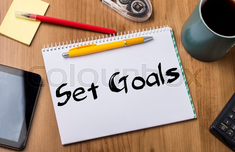 Set Goals - Note Pad With Text On ... | Stock Photo | Colourbox